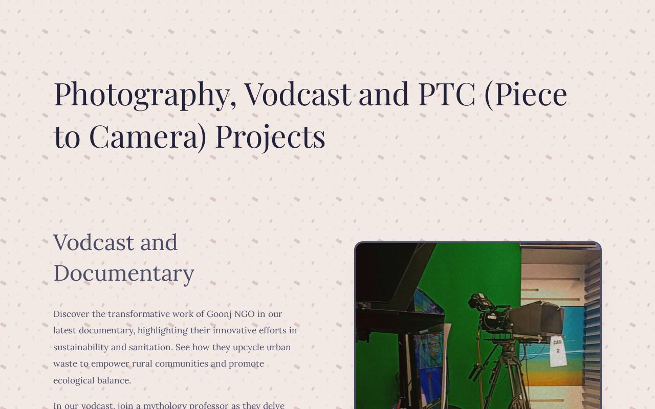Photography, Vodcast and PTC (Piece to Camera) Projects